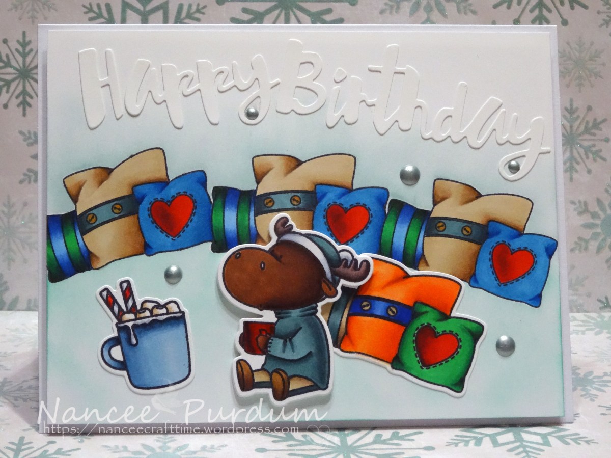 Happy Birthday “Moose” – A Little Crafting Time
